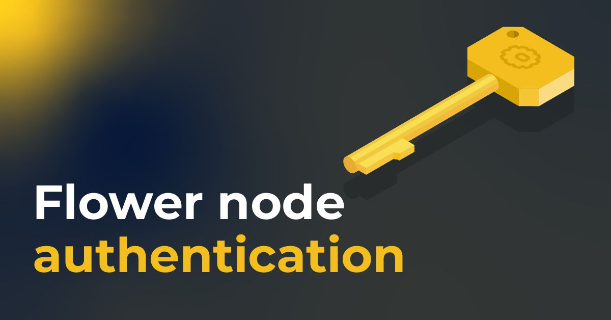 Announcing Flower Node Authentication