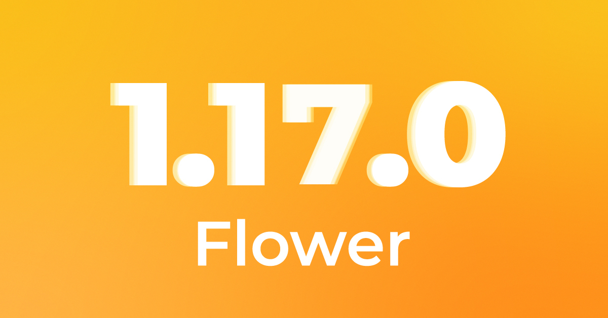 Announcing Flower 1.17
