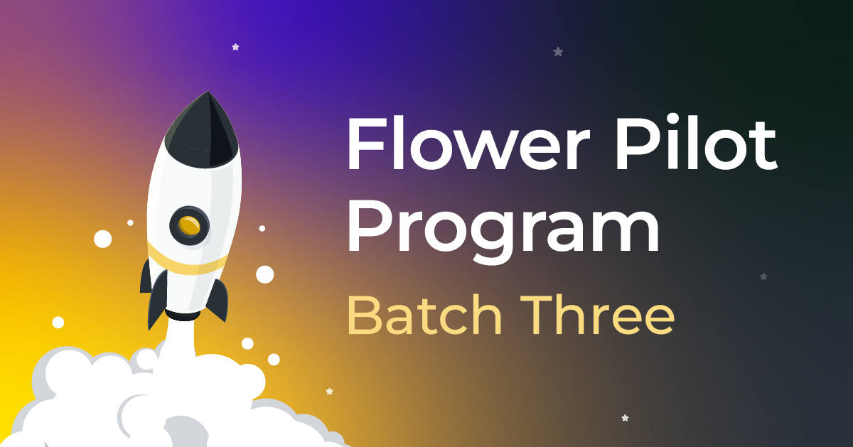 Launching Flower Pilot Program Batch 3