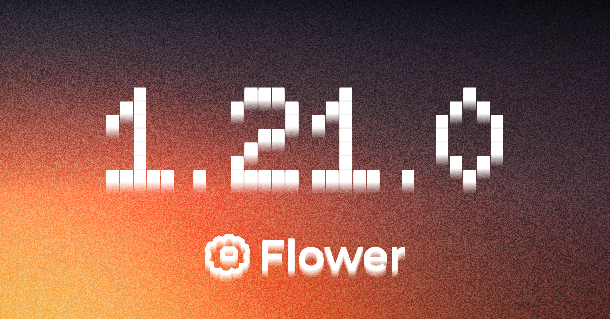 Announcing Flower 1.21