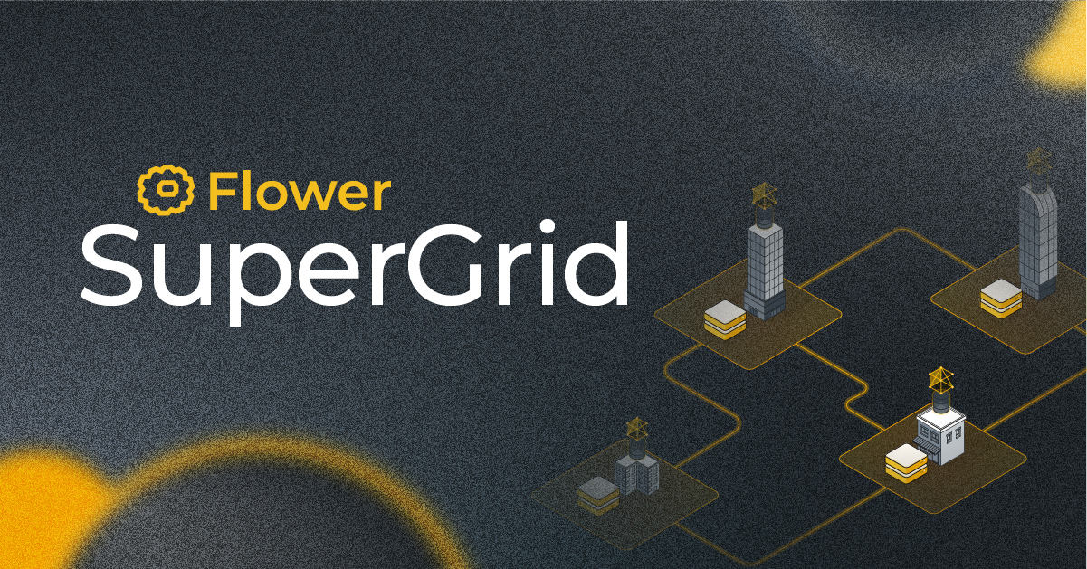Announcing Flower SuperGrid